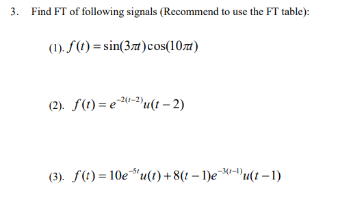Solved Find FT of following signals (Recommend to use the FT | Chegg.com