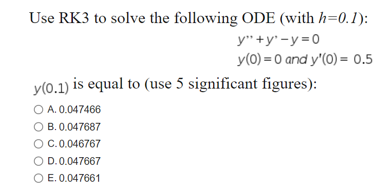 Solved Use RK3 to solve the following ODE (with h=0.1 ): | Chegg.com