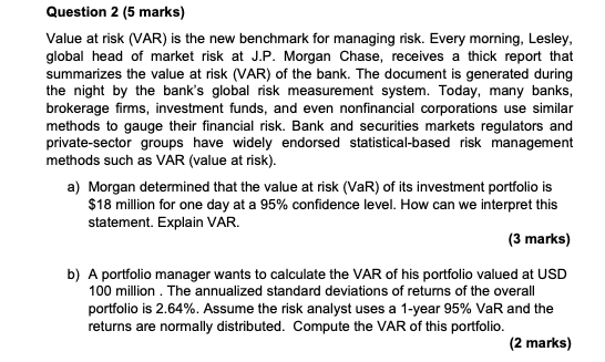 Solved Value at risk (VAR) is the new benchmark for managing | Chegg.com