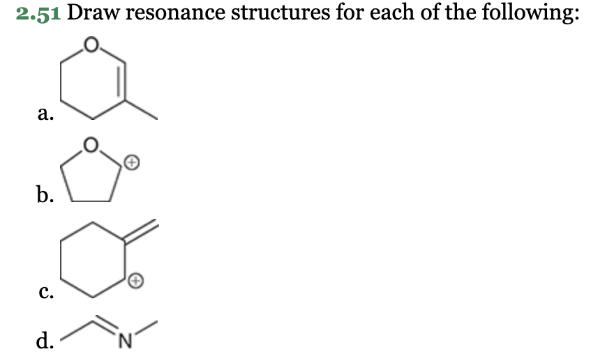 Solved 2.51 Draw resonance structures for each of the | Chegg.com
