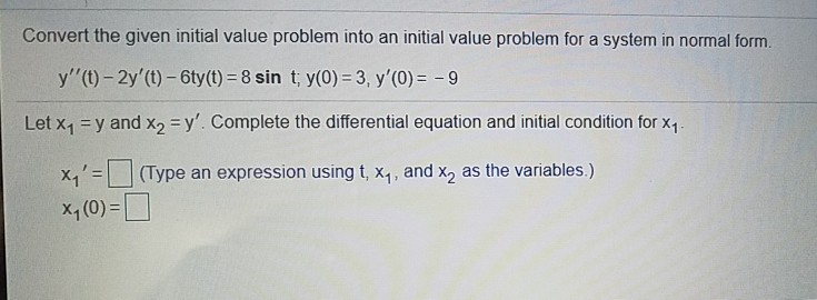 Solved Convert the given initial value problem into an | Chegg.com