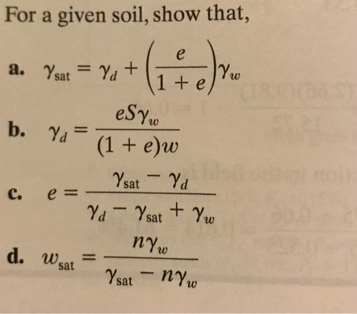Solved For a given soil, show that, a. gamma_sat = gamma_d | Chegg.com