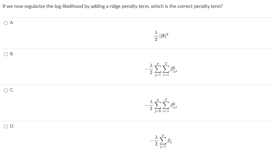 Solved If we now regularize the log-likelihood by adding a | Chegg.com