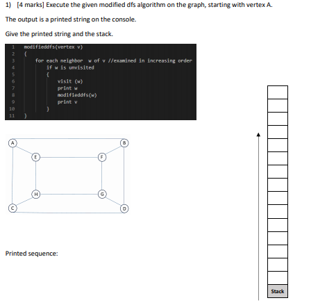 Solved 1) [4 marks] Execute the given modified dfs algorithm | Chegg.com