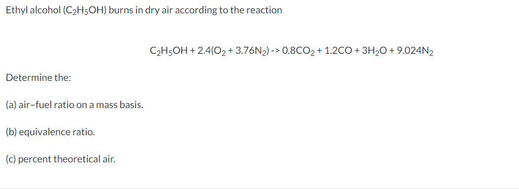 Solved Ethyl alcohol (C2H5OH) burns in dry air according to | Chegg.com
