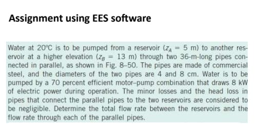 Solved Assignment using EES software Water at 20∘C is to be | Chegg.com