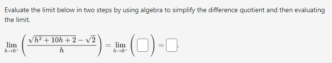 Solved Evaluate the limit below in two steps by using | Chegg.com