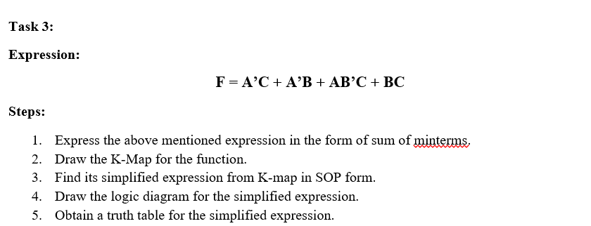 Solved Task 3: Expression: F= A'C + A'B + AB'C + BC Steps: | Chegg.com