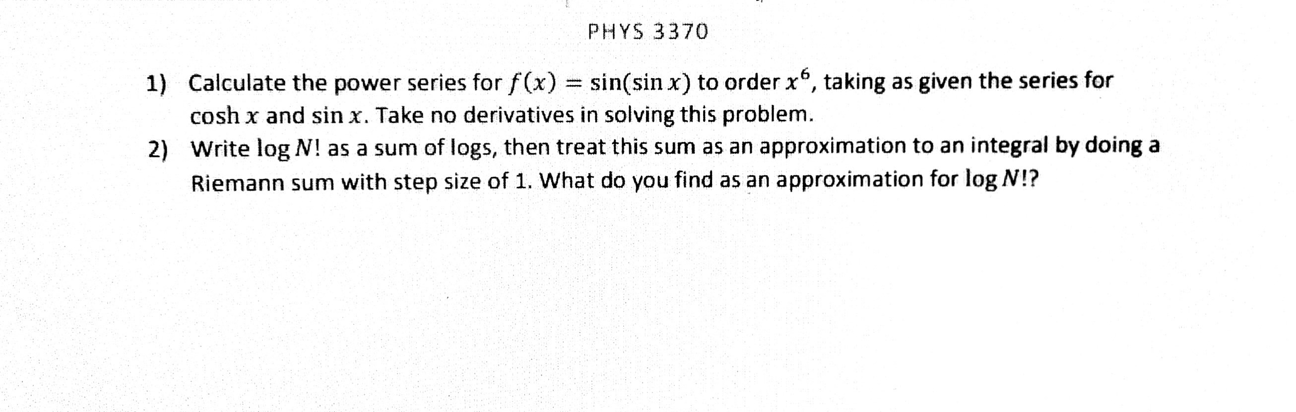 Solved PHYS 3370 1) Calculate the power series for f(x) = | Chegg.com