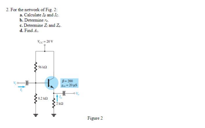 Solved 2. For the network of Fig. 2: a. Calculate IB and Ic. | Chegg.com