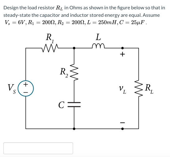 Solved Design the load resistor RL in Ohms as shown in the | Chegg.com