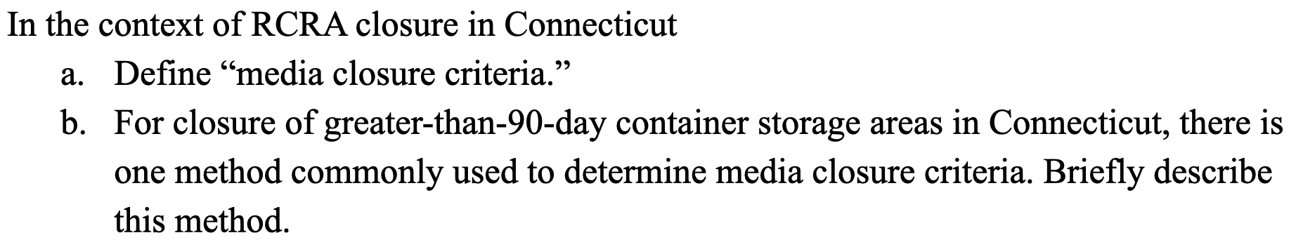 Solved In the context of RCRA closure in Connecticut a. | Chegg.com