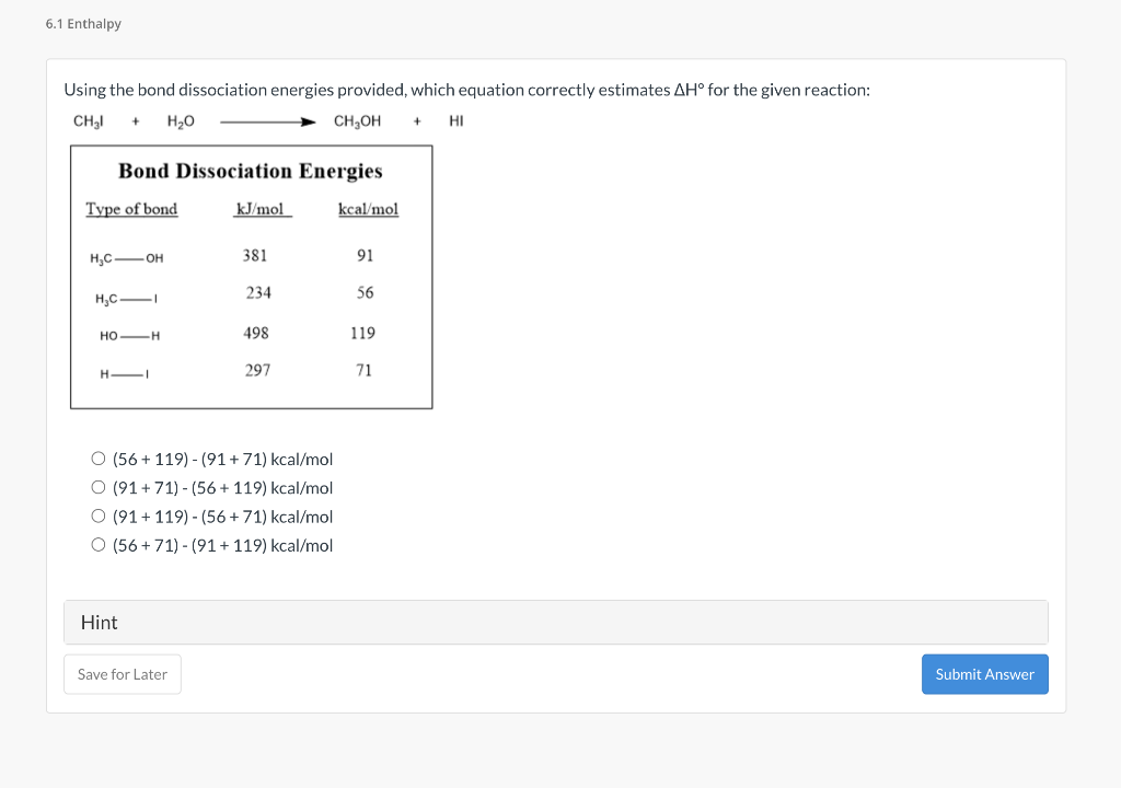Solved 6.1 Enthalpy Using the bond dissociation energies | Chegg.com