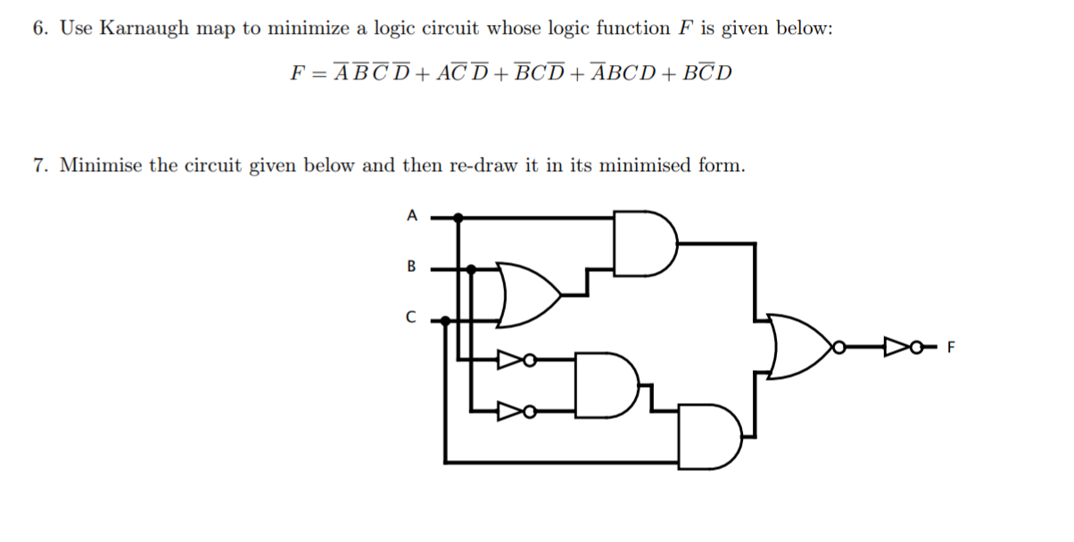 Solved 6. Use Karnaugh map to minimize a logic circuit whose | Chegg.com