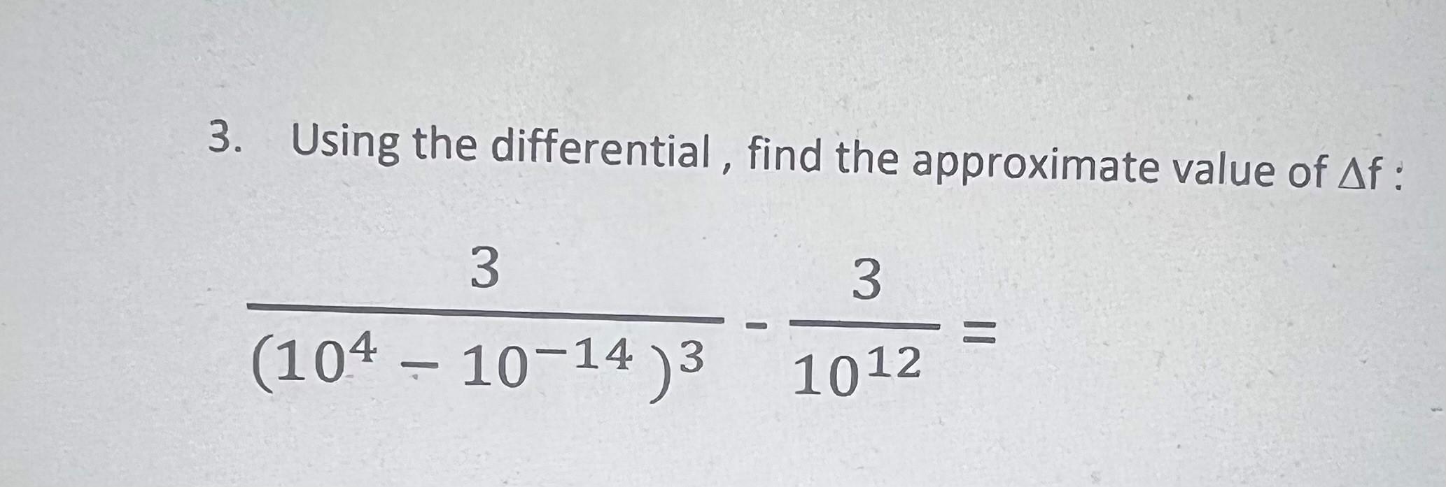 Solved 3. Using the differential, find the approximate value | Chegg.com