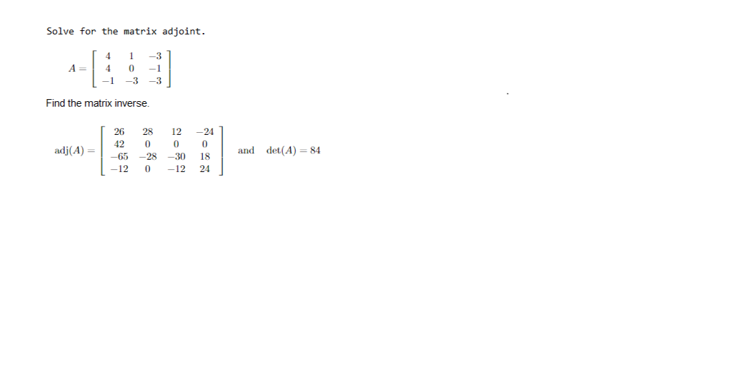 Solved Solve for the matrix adjoint. A=⎣⎡44−110−3−3−1−3⎦⎤ | Chegg.com