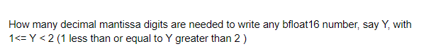 Solved How many decimal mantissa digits are needed to write | Chegg.com