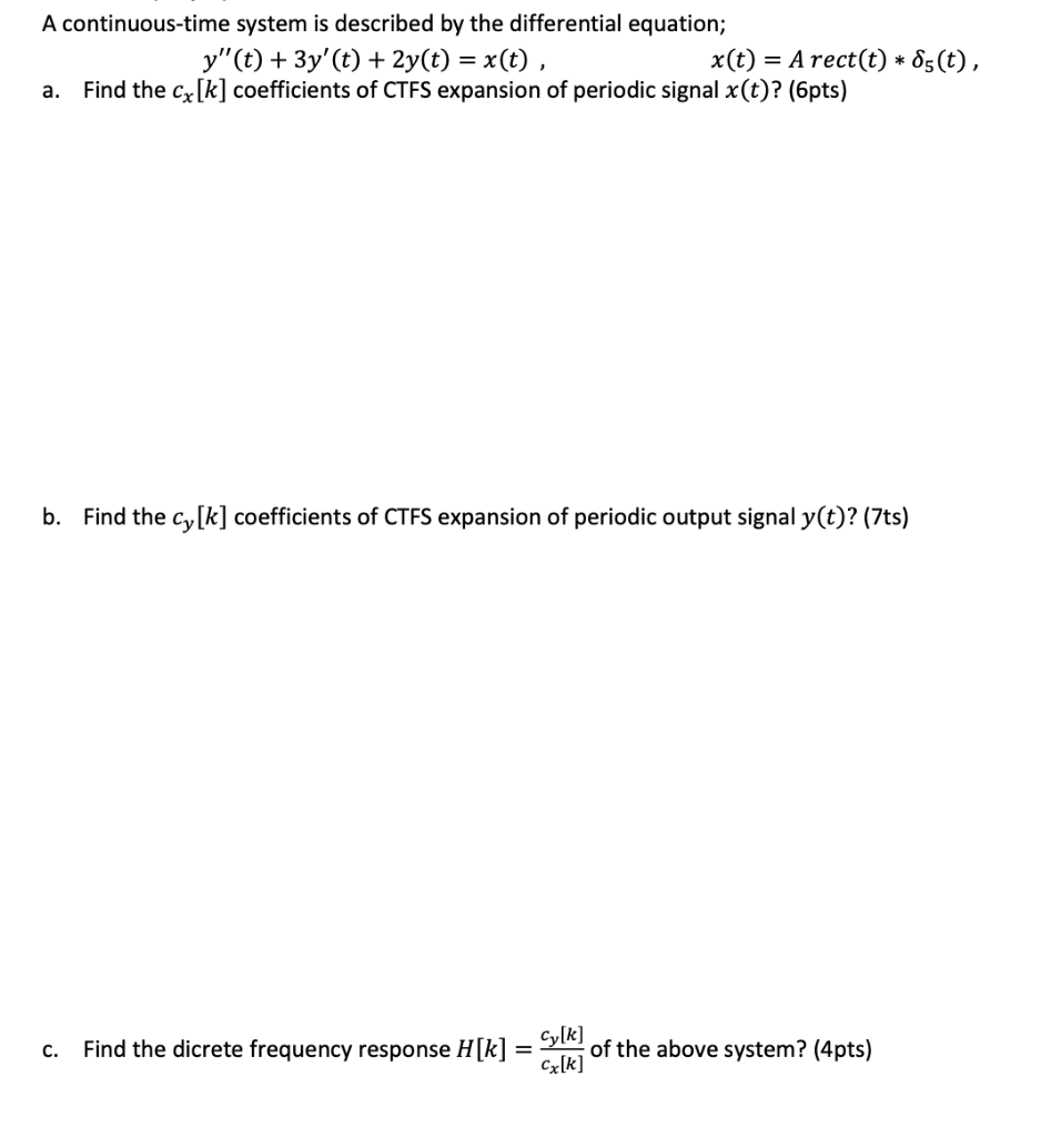 Solved A continuous-time system is described by the | Chegg.com
