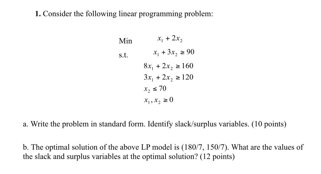 Solved 1. Consider the following linear programming problem: | Chegg.com
