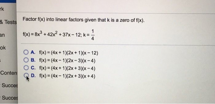 Solved Factor f(x) into linear factors given that k is a | Chegg.com