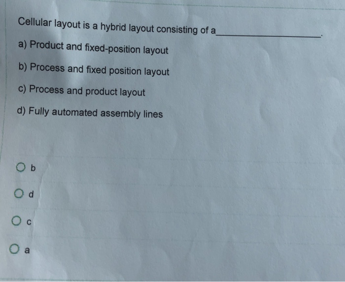 Solved Cellular layout is a hybrid layout consisting of a a) | Chegg.com
