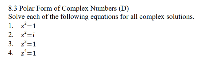 8.3 Polar Form of Complex Numbers (D) Solve each of | Chegg.com