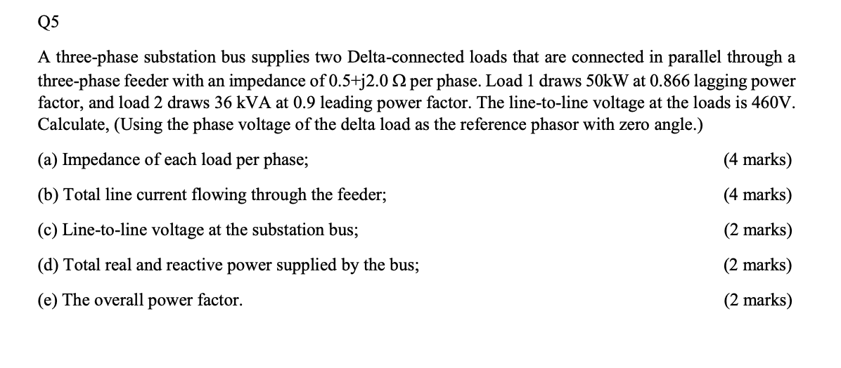 Solved Q5 A Three Phase Substation Bus Supplies Two