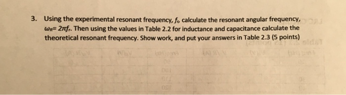 3. Using the experimental resonant frequency, f, | Chegg.com