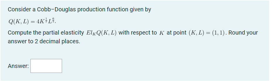 Solved Consider a Cobb-Douglas production function given by | Chegg.com