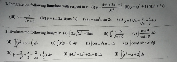 Solved 1. Integrate the following functions with respect to | Chegg.com