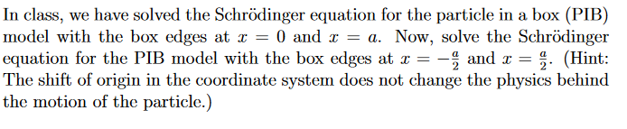 Solved In class, we have solved the Schrödinger equation for | Chegg.com