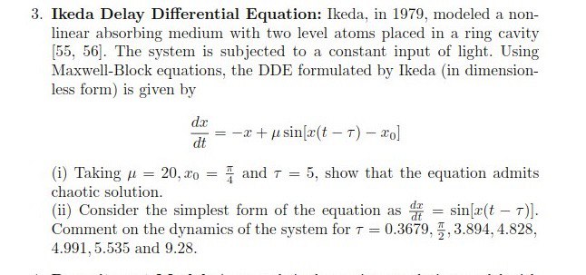 Solved Ikeda Delay Differential Equation: Ikeda, in 1979, | Chegg.com