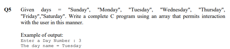 Solved Q5 Given days "Sunday", "Monday", "Tuesday", | Chegg.com
