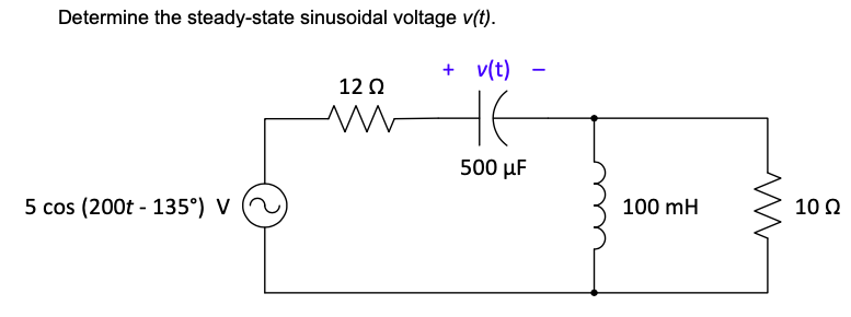 Solved Determine the steady-state sinusoidal voltage v(t). + | Chegg.com
