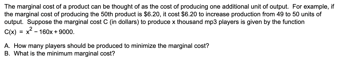 Solved The marginal cost of a product can be thought of as | Chegg.com