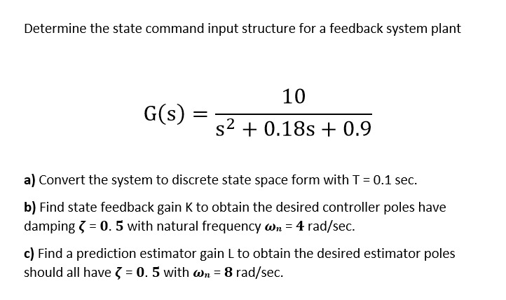 Solved Determine the state command input structure for a | Chegg.com