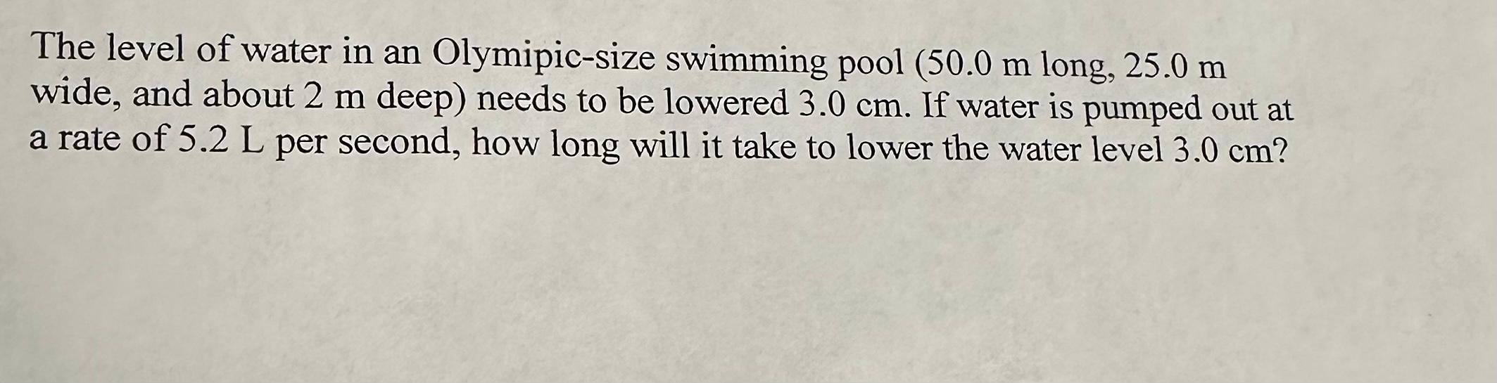 Solved The level of water in an Olymipic-size swimming pool | Chegg.com