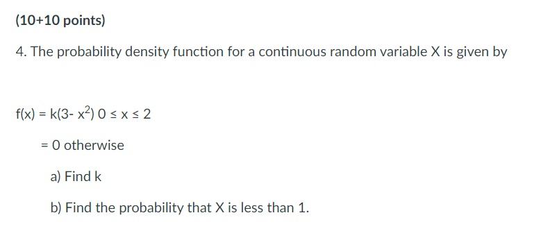 Solved (10+10 ﻿points)The probability density function for a | Chegg.com