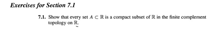 Solved Show that every set A R is a compact subset of R in | Chegg.com