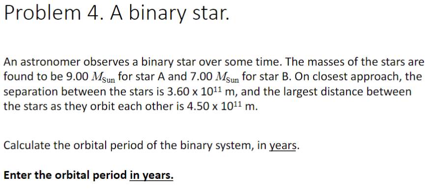 Solved Problem 4. A binary star. An astronomer observes a | Chegg.com