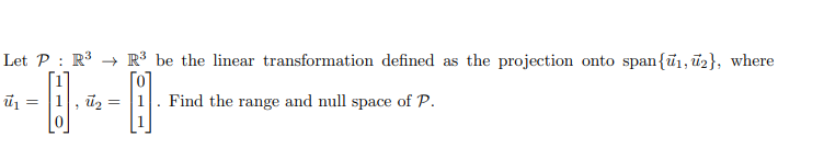 Solved -- 1) =- A Let P : R3 + R be the linear | Chegg.com