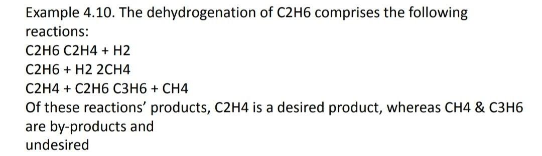 Solved Example 4.10. The dehydrogenation of C2H6 comprises | Chegg.com