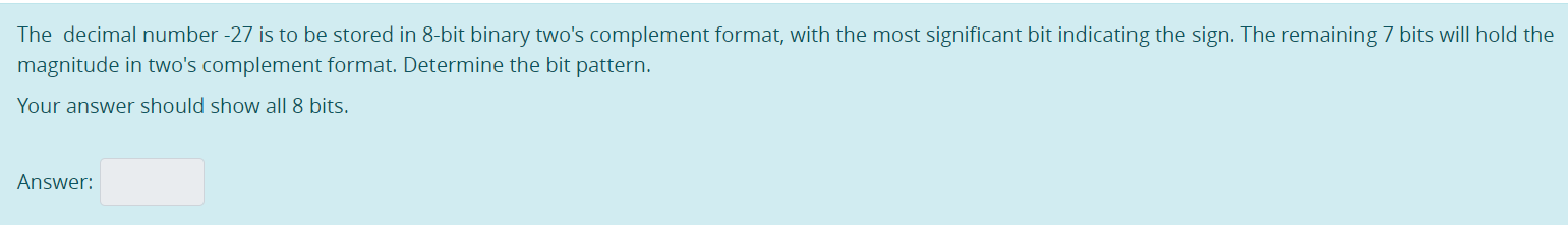 Solved The decimal number -27 is to be stored in 8-bit | Chegg.com