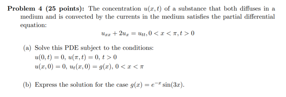 Solved Problem 4 (25 points): The concentration u(x,t) of a | Chegg.com