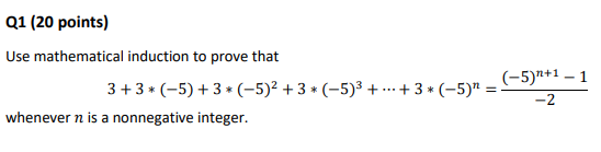 Solved Q1 (20 points) Use mathematical induction to prove | Chegg.com