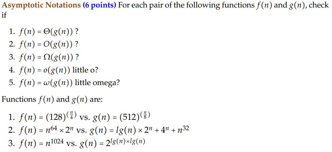Solved Asymptotic Notations (6 points) For each pair of the | Chegg.com