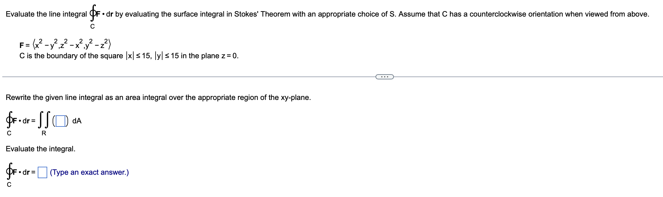 Solved Evaluate the line integral ∮F⋅dr by evaluating the | Chegg.com