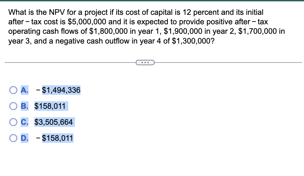 Solved What is the NPV for a project if its cost of capital | Chegg.com