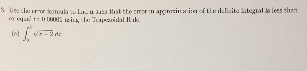 Solved 3. Use the error formula to find n such that the | Chegg.com