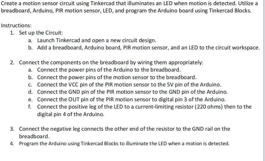 Solved Create a motion sensor circuit using Tinkercad that | Chegg.com